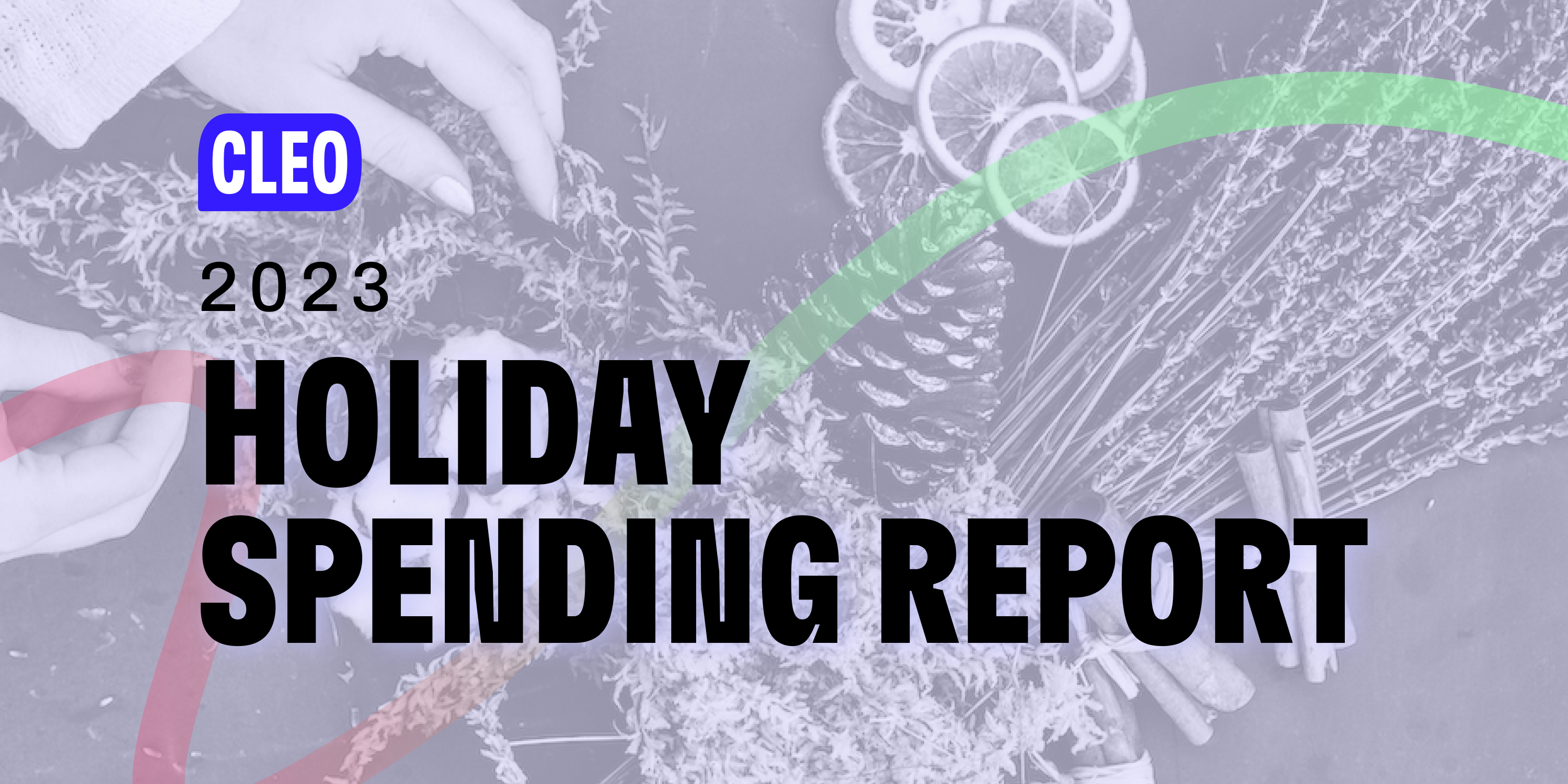 2023 Holiday Spending Report | Cleo
